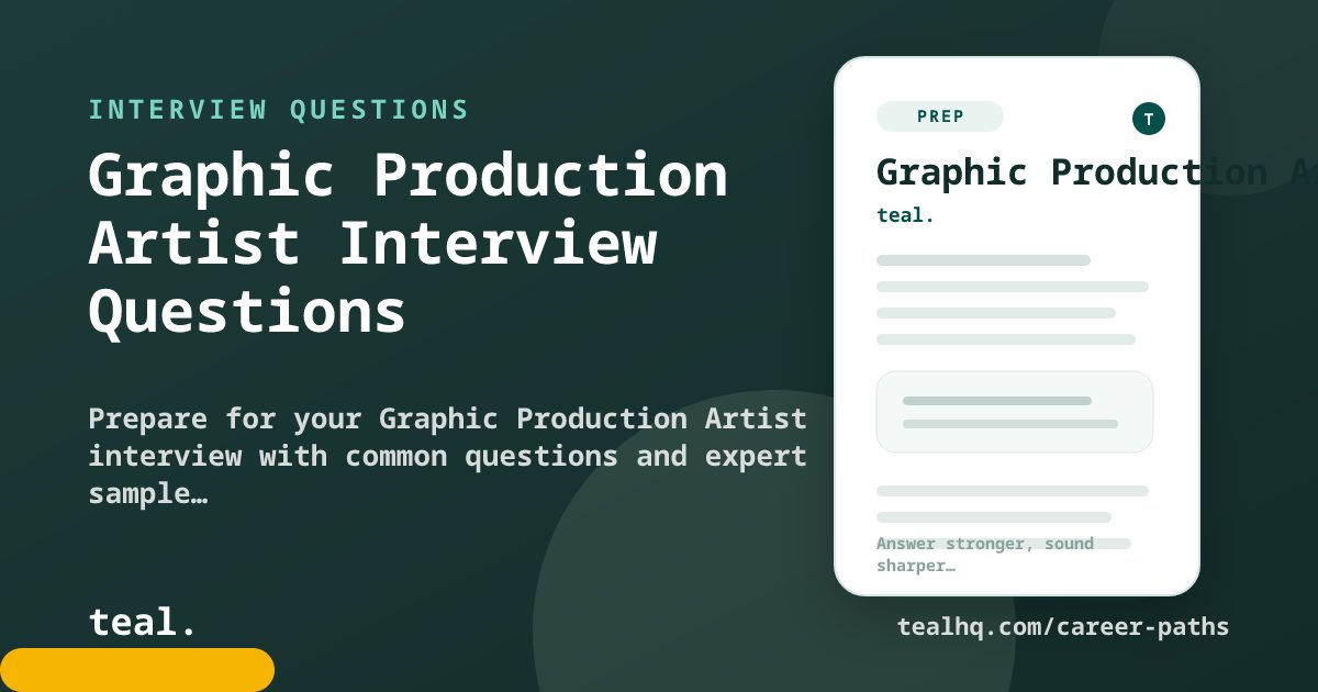 Graphic Production Artist Interview Questions & Answers | Teal