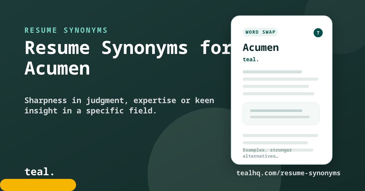 The 6 Best Resume Synonyms for Acumen [Examples + Data]
