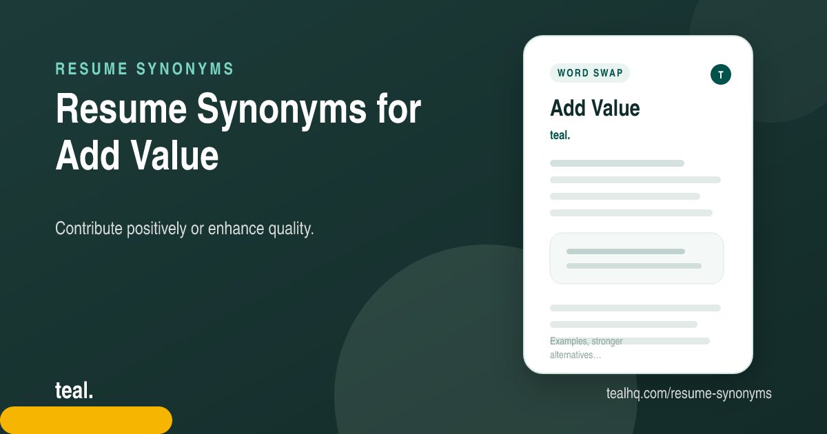 The 6 Best Resume Synonyms for Add Value [Examples + Data]