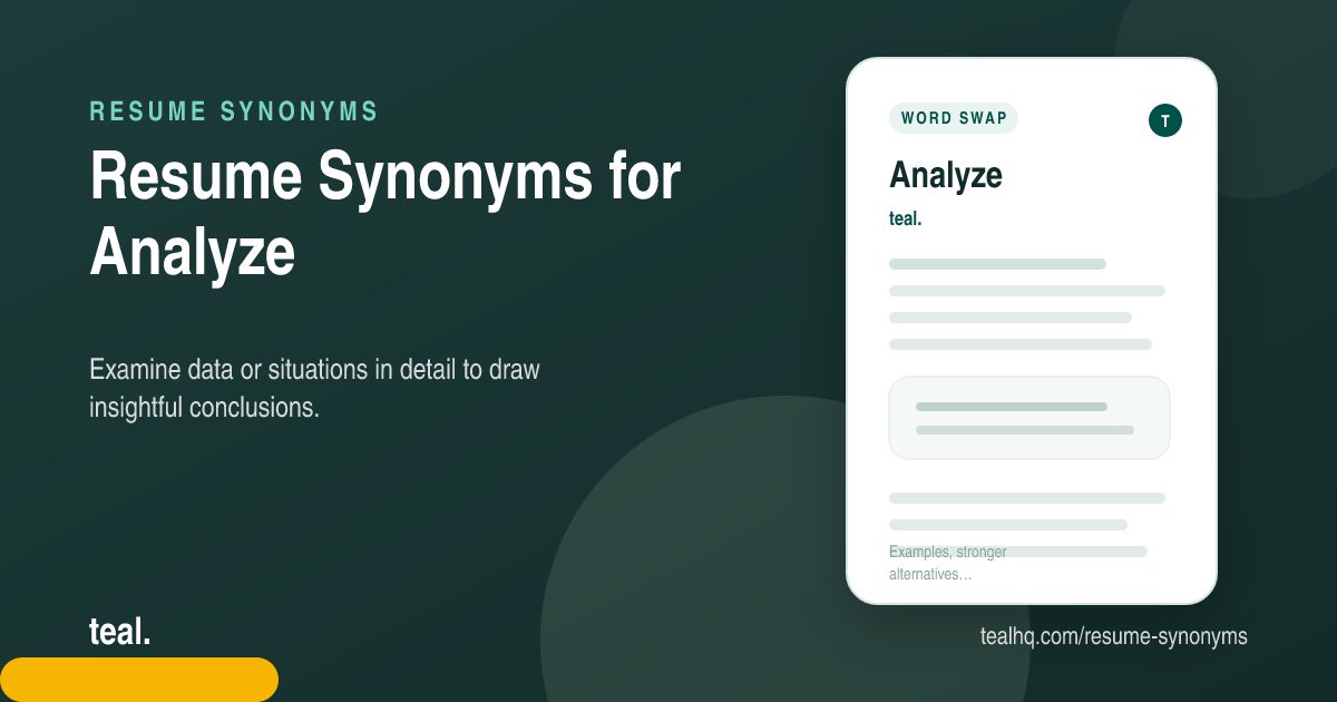 The 6 Best Resume Synonyms for Analyze [Examples + Data]