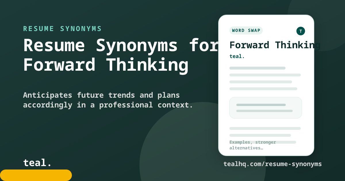 The 6 Best Resume Synonyms for Forward-thinking [Examples + Data]