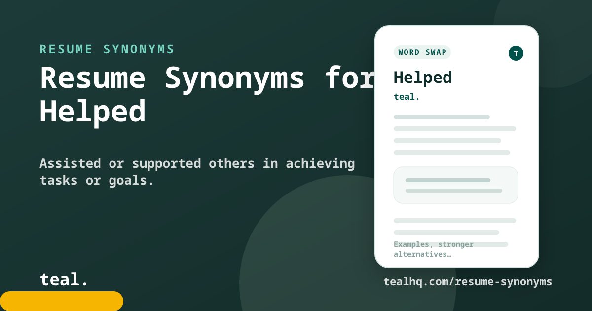 The 6 Best Resume Synonyms for Helped [Examples + Data]