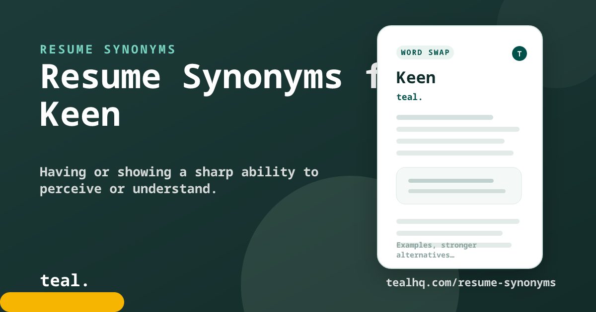 The 6 Best Resume Synonyms for Keen [Examples + Data]