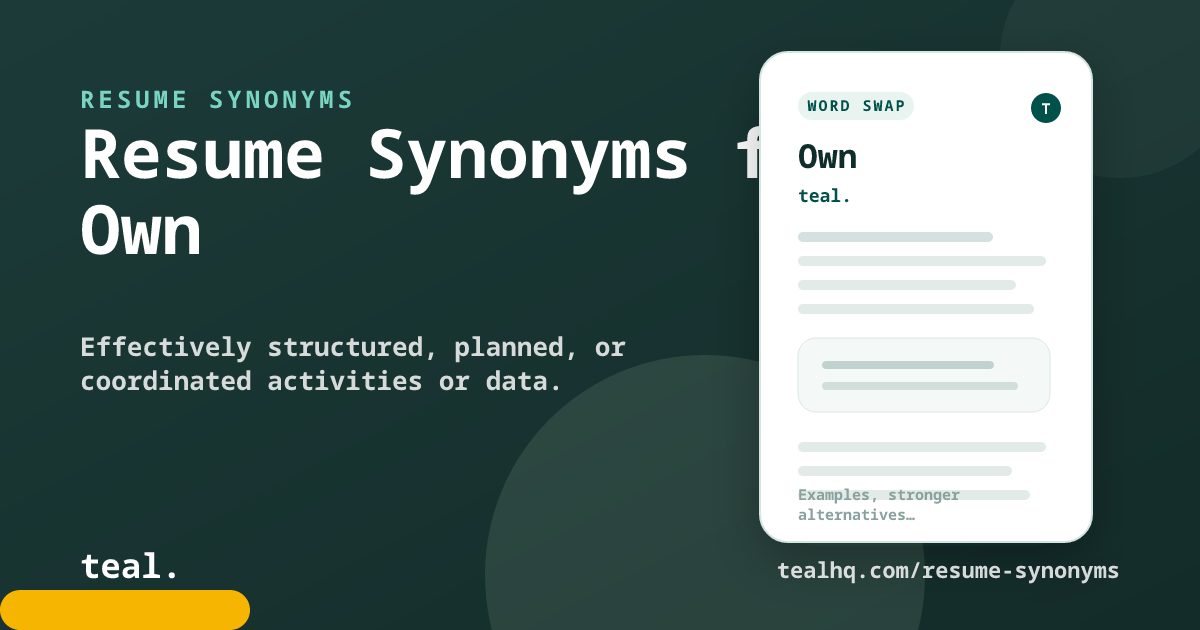 The 6 Best Resume Synonyms for Own [Examples + Data]