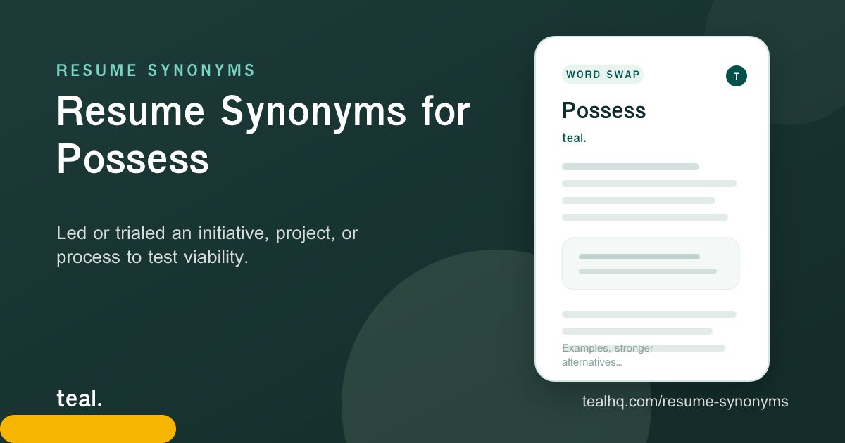 The 6 Best Resume Synonyms for Possess [Examples + Data]