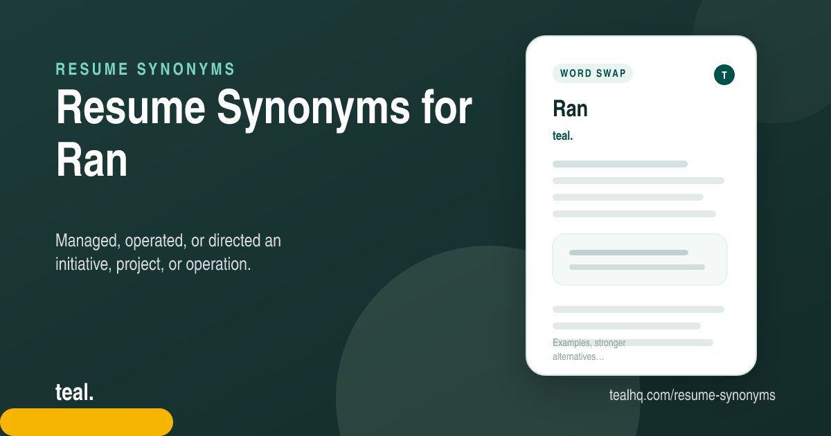 The 6 Best Resume Synonyms for Ran [Examples + Data]