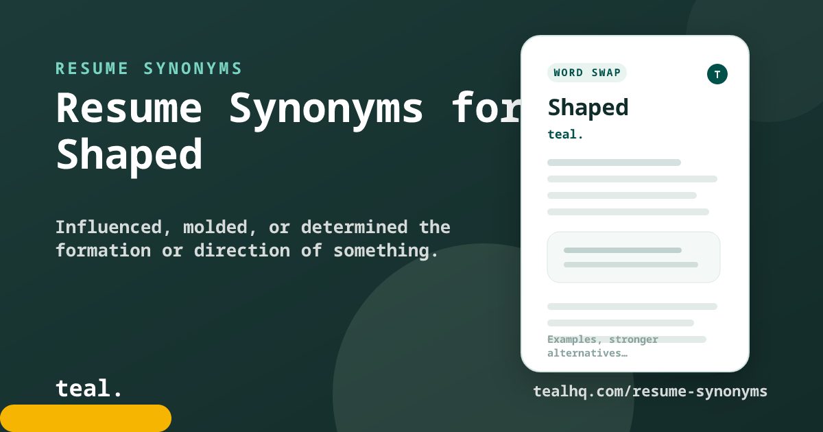 The 6 Best Resume Synonyms for Shaped [Examples + Data]