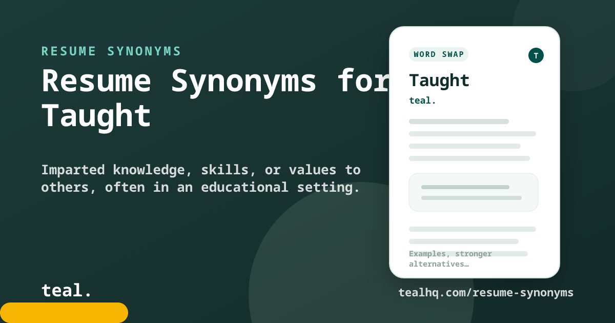 The 6 Best Resume Synonyms for Taught [Examples + Data]